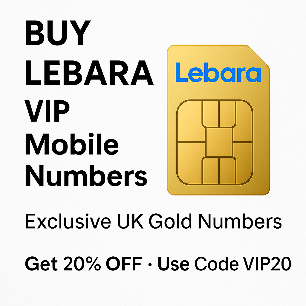 Lebara VIP Number | Buy UK Gold & Memorable SIM Numbers – VIPnumbersUK